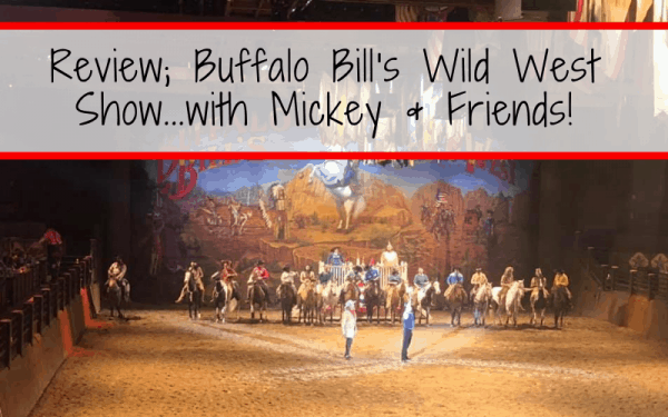 Buffalo Bill's Wild West Show...with Mickey & Friends! Review • Mouse ...