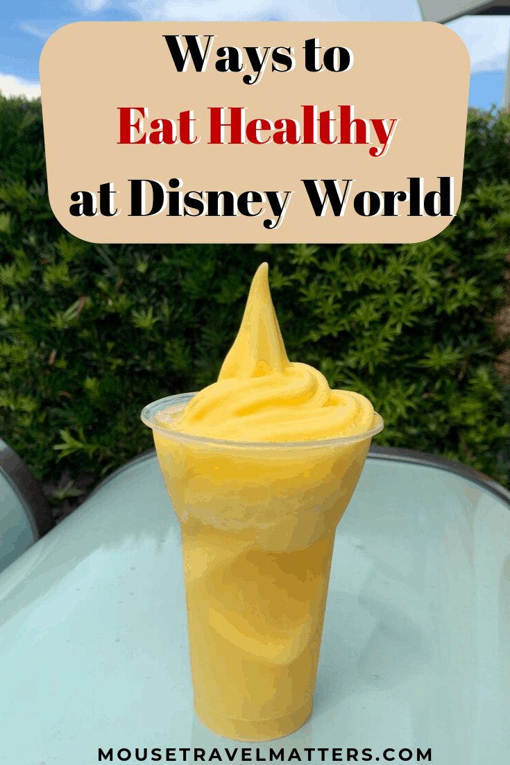 Ways to Eat Healthy at Disney World • Mouse Travel Matters