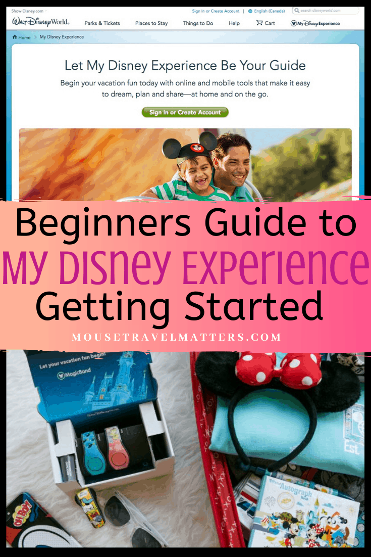 The Beginner’s Guide To Getting Started On My Disney Experience • Mouse ...