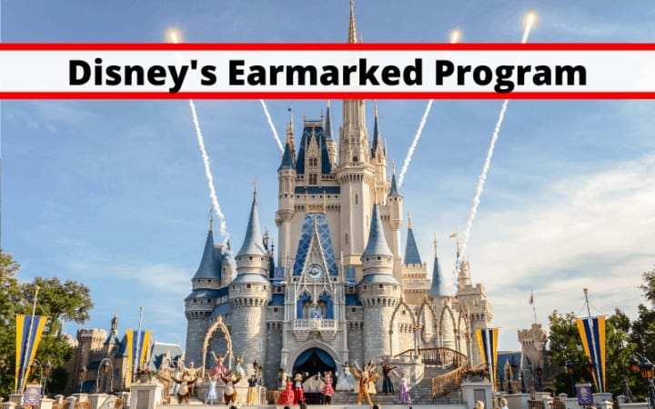 Disney's Earmarked Program How it Works • Mouse Travel Matters