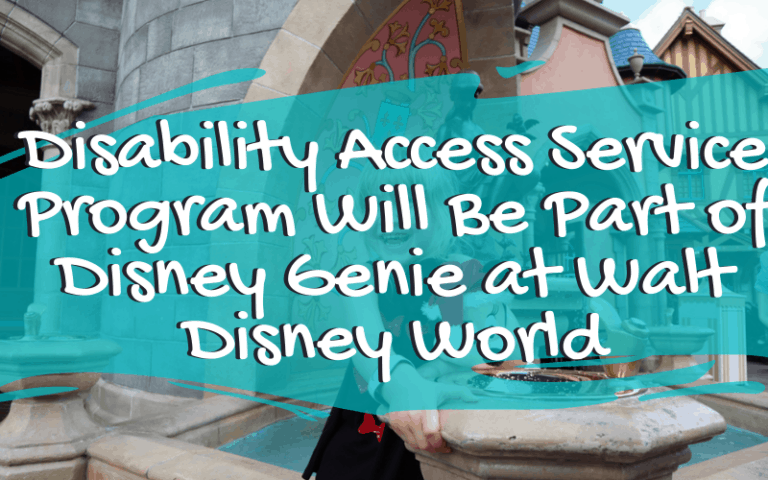 Disability Access Service Program Will Be Part of Disney Genie at Walt ...
